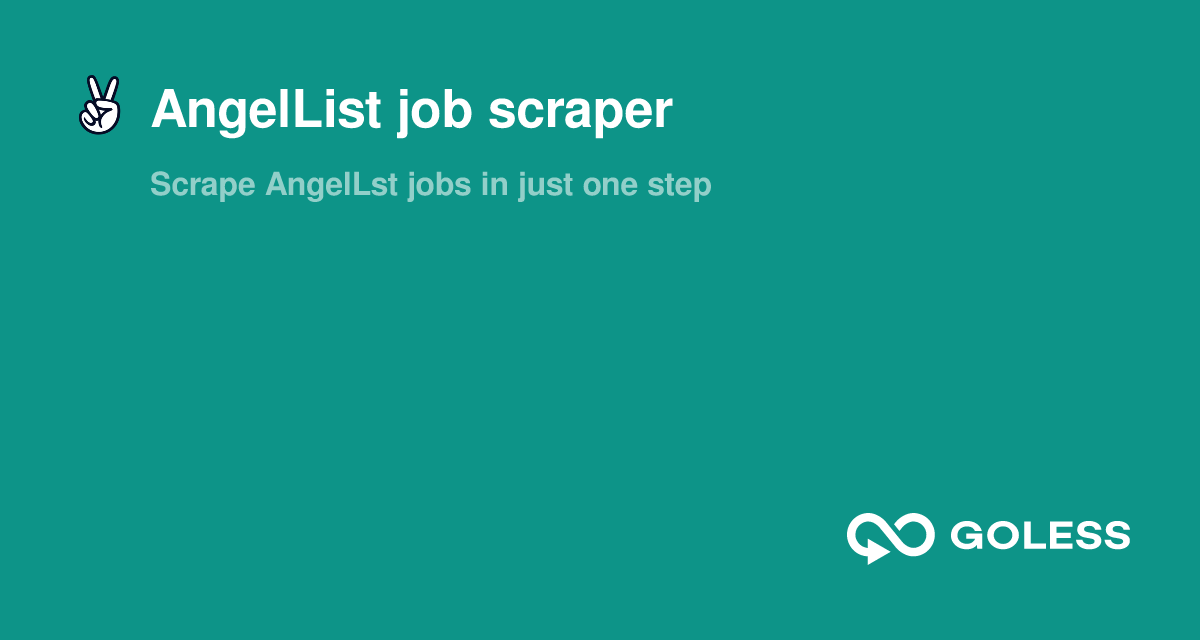 AngelList сareers extractor: find startup jobs - goless.com ...