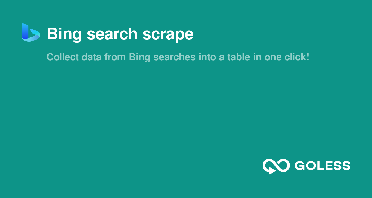 Robust bing search results & query data scraper tool - goless.com ...