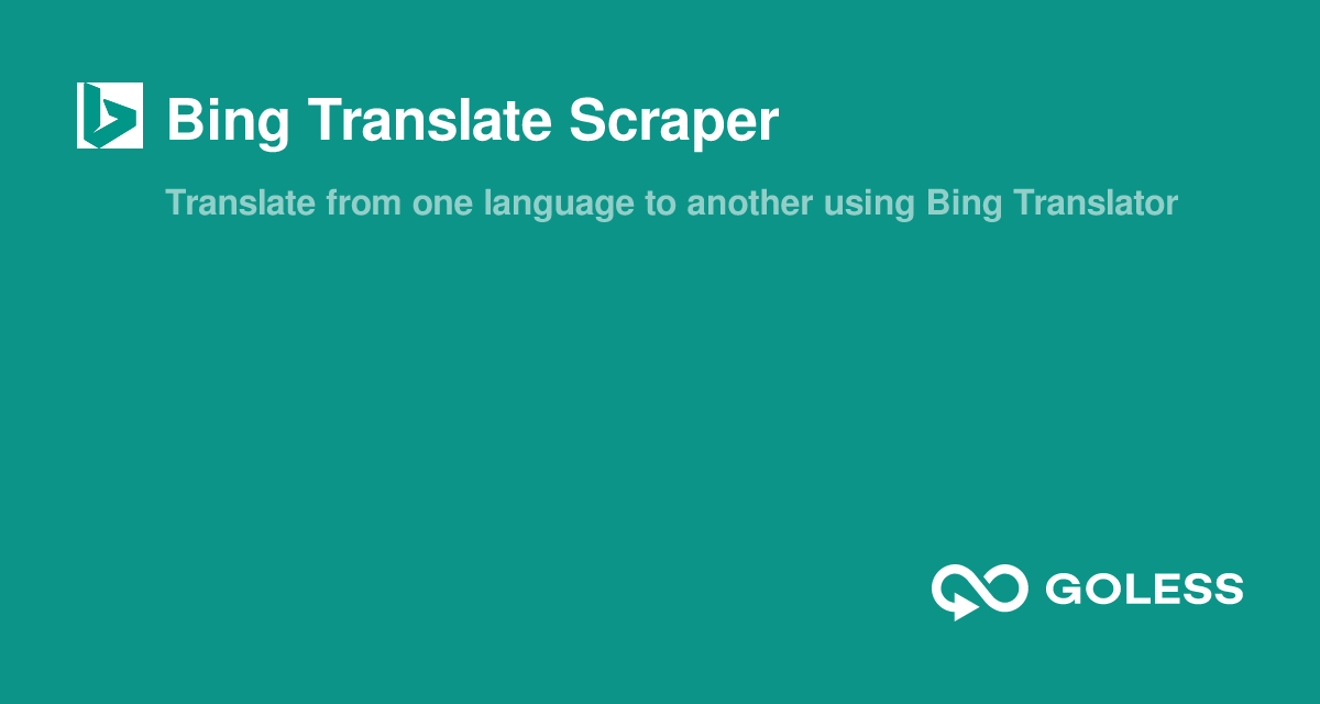 Bing Translate Scraper - Marketplace | Goless