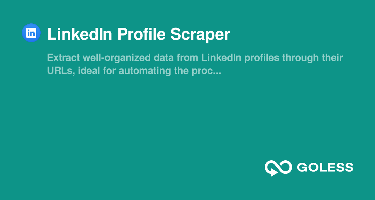 Efficient linkedin profile data scraper & user information tool - goless.com - Marketplace | Goless