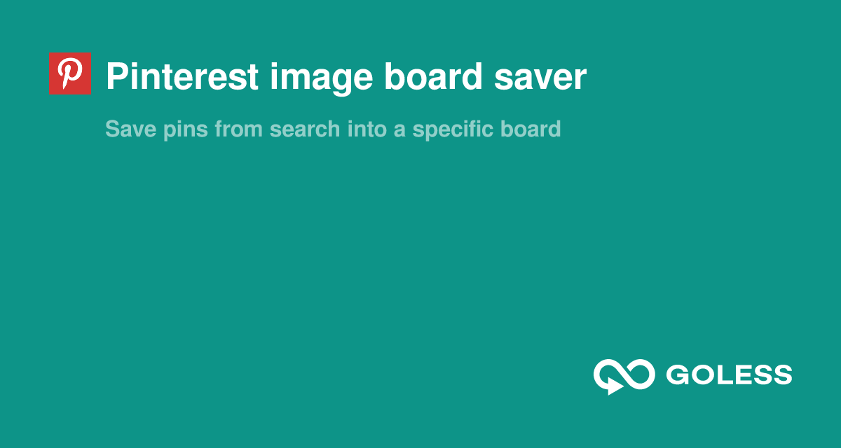 Pinterest Board Image Saver & Photo Download Tool - Goless.com ...