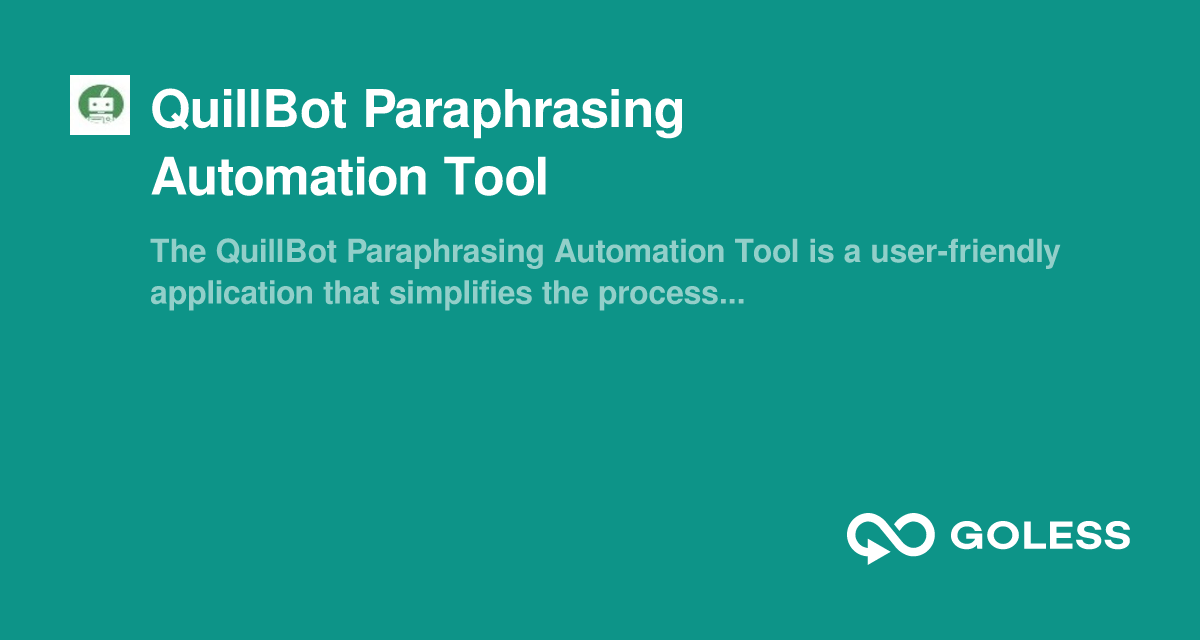 QuillBot Paraphrasing Automation Tool - Marketplace | Goless