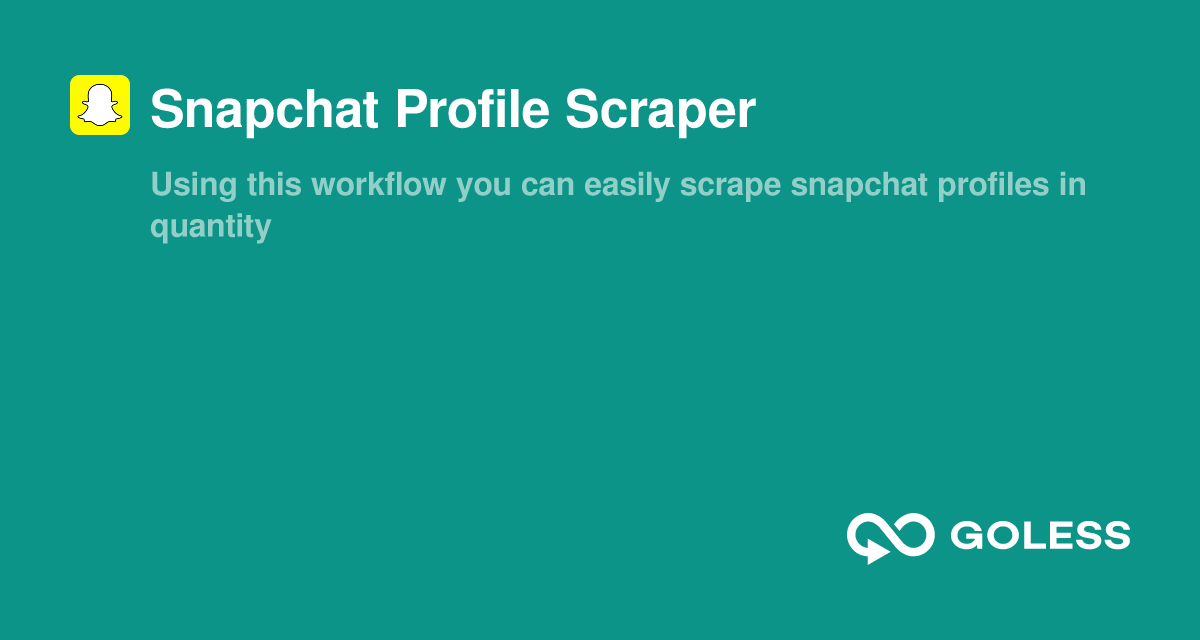 Snapchat Profile Scraper - Marketplace | Goless