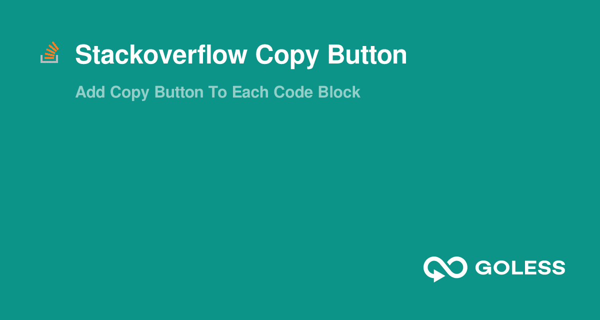 Stackoverflow Copy Button - Marketplace | Goless