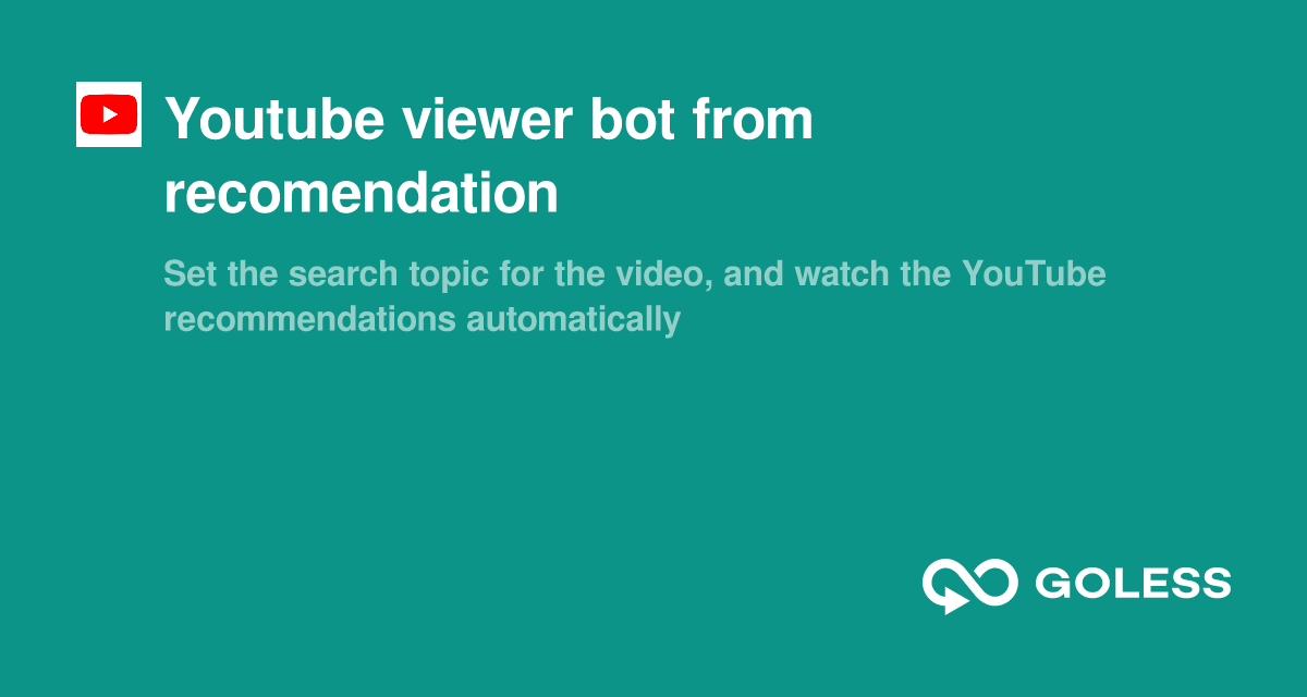 Youtube viewer bot from recommendation - Goless.com - Marketplace | Goless